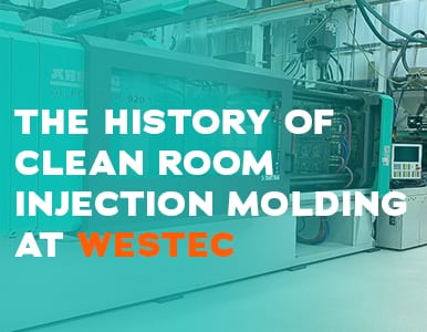 Clean Room Injection Molding - Blog | Westec Plastics