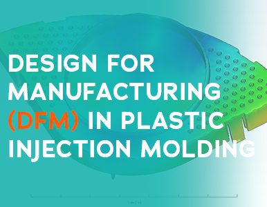 DFM in Plastic Injection Molding - Blog | Westec Plastics